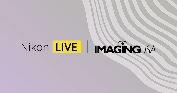 Nikon LIVE Streaming at Imaging USA